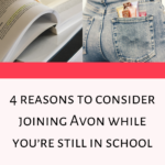 4 Reasons to consider joining Avon While You're Still in School
